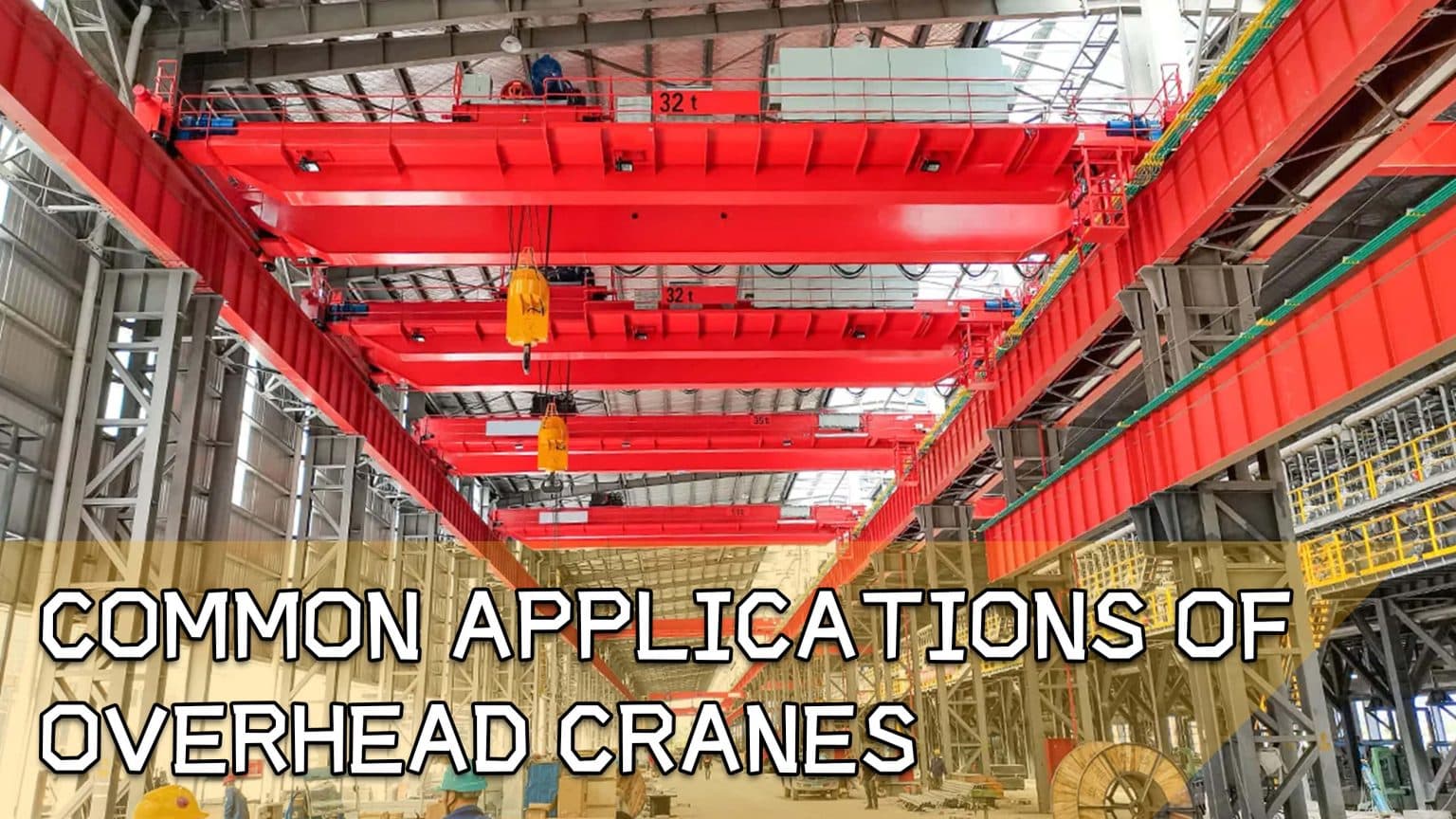 Common Applications Of Overhead Cranes - Cranes Lifting Solution ...